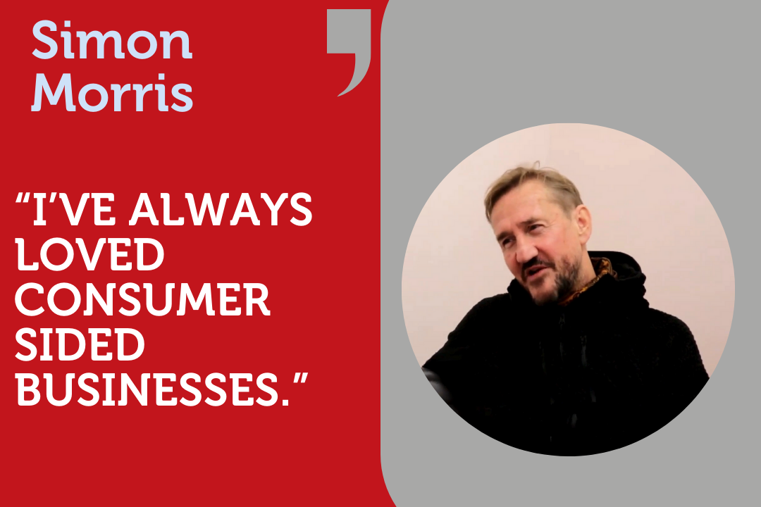 "I've always loved consumer sided businesses." In Conversation with Simon Morris. | Speakers Corner